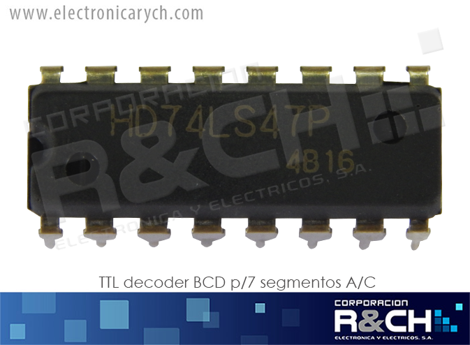 NTE74LS47 TTL decoder BCD p/7 segmentos A/C | Electronica R&CH